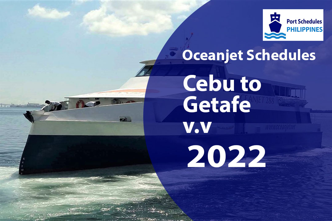 Oceanjet Schedules Cebu to Getafe v.v and Complete Travel Guide 2022
