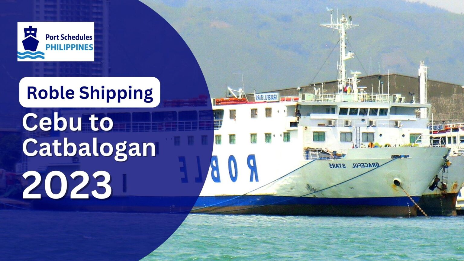 Roble Shipping Schedules and Complete Travel Requirements for 2023